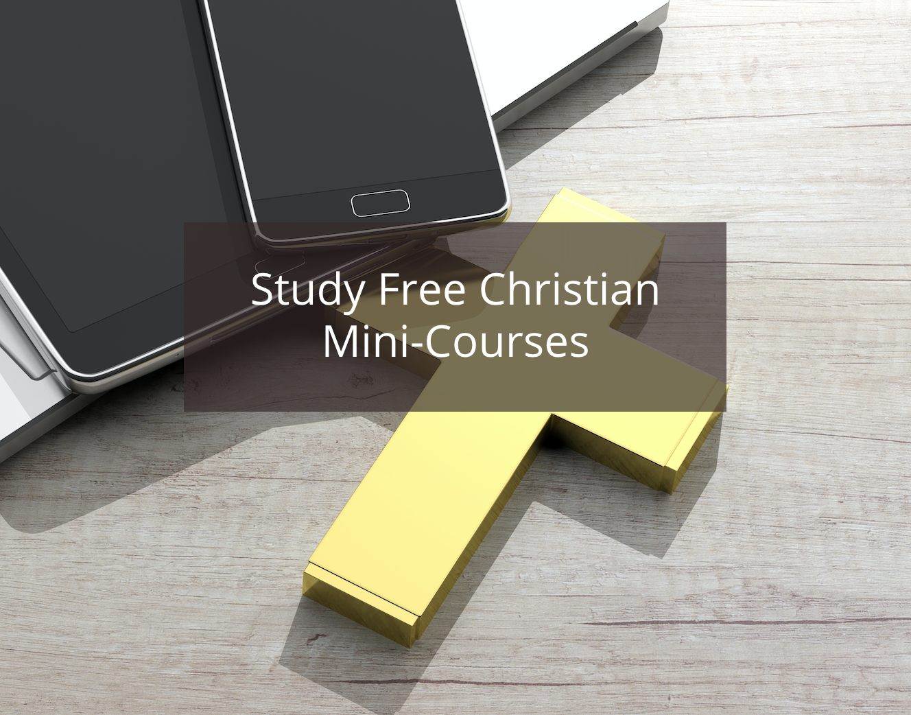Free Christian Mini-Courses - Christian Leaders Institute Enroll today!