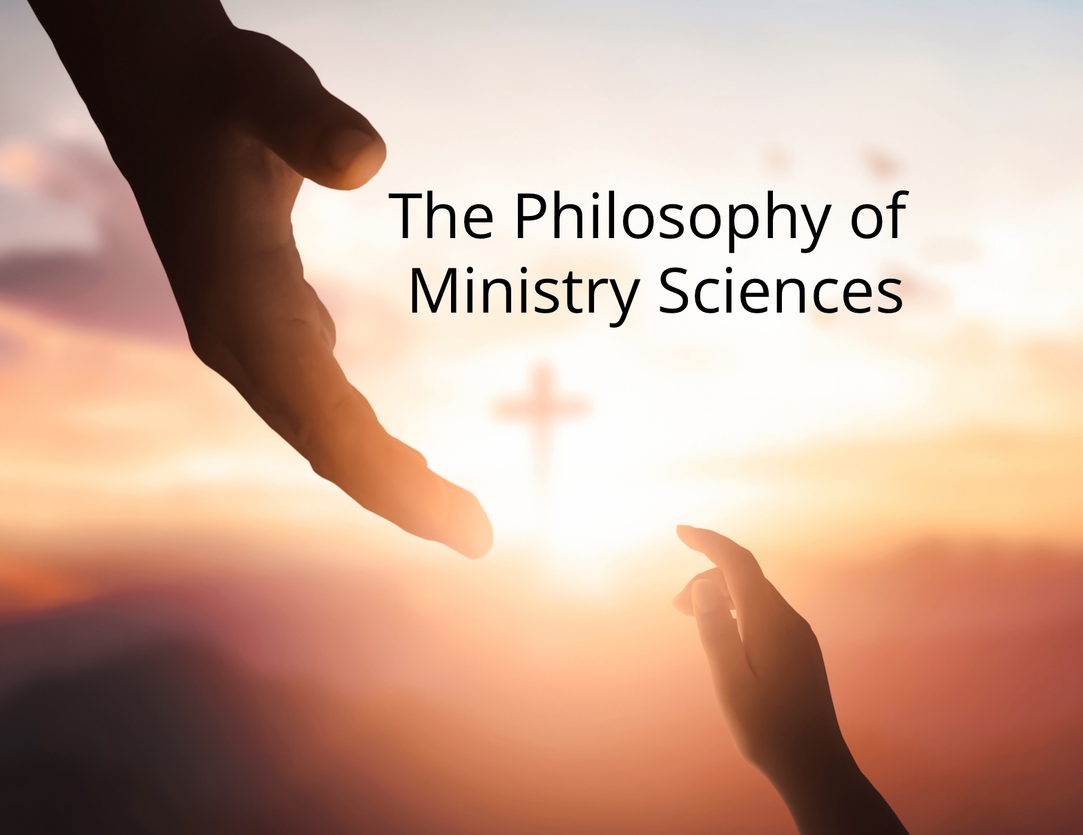 Ministry Sciences Philosophy - Christian Leaders Institute